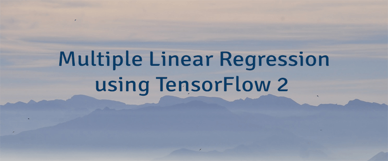 Multiple Linear Regression Using Tensorflow 2 Lindevs 2448