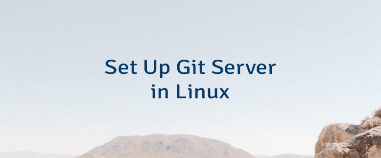 Set Up Git Server In Linux Lindevs 4835
