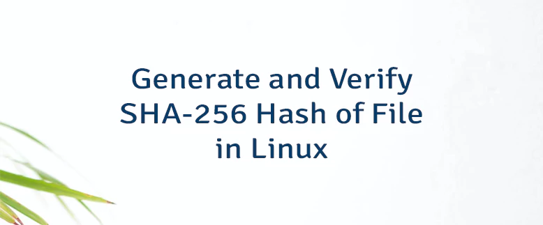 Generate And Verify Sha 256 Hash Of File In Linux Lindevs 2068