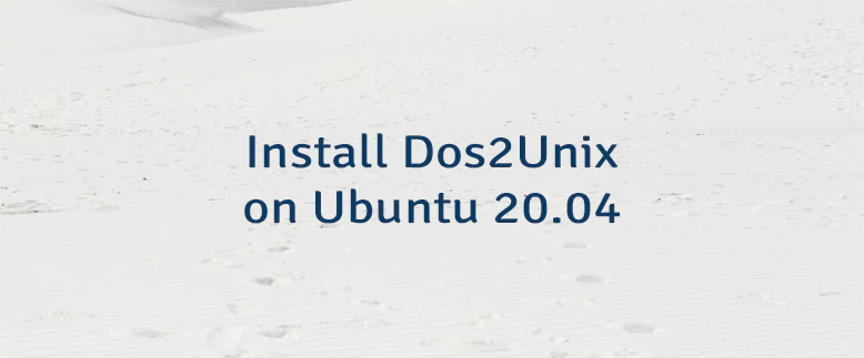 Install Dos2unix On Ubuntu 2004 Lindevs 7208