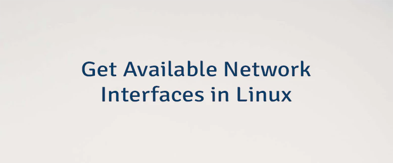 Get Available Network Interfaces In Linux Lindevs
