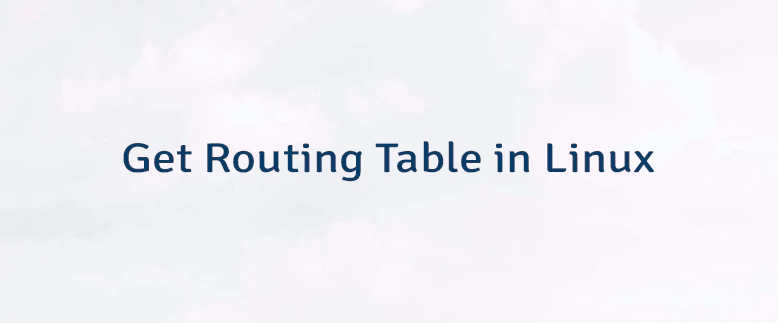 Get Routing Table In Linux Lindevs