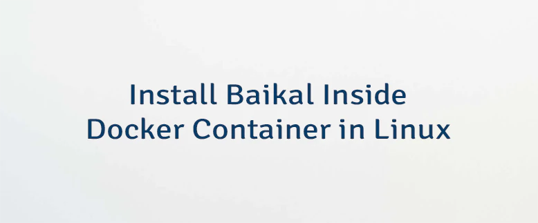 Install Baikal Inside Docker Container In Linux Lindevs