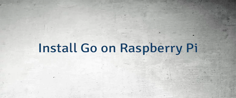 Install Go On Raspberry Pi Lindevs 2689