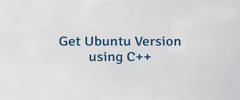 Get Ubuntu Version Using C Lindevs