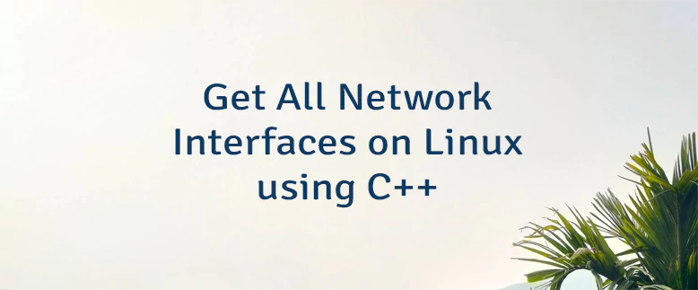 Get All Network Interfaces On Linux Using C Lindevs 7964
