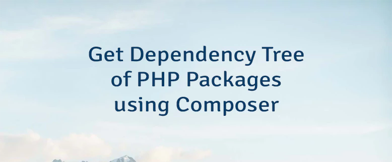 Get Dependency Tree Of Php Packages Using Composer Lindevs