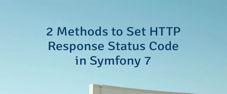2 Methods To Set Response Status Code In Symfony 7 Lindevs