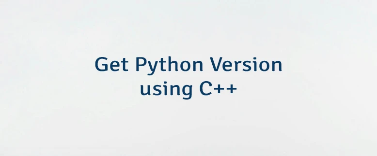 Get Python Version Using C Lindevs 9724