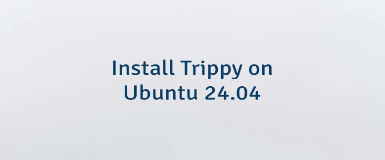 Install Trippy On Ubuntu 2404 Lindevs